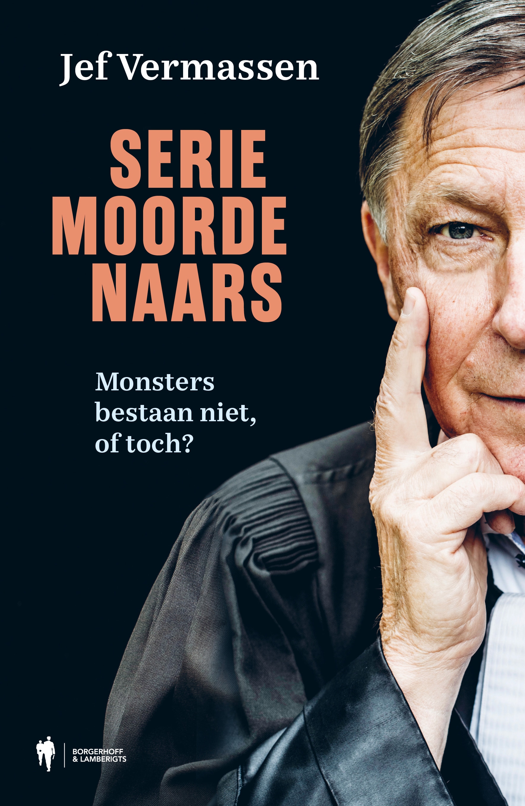 Advocaat Jef Vermassen duikt in het hoofd van beruchte seriemoordenaars ...