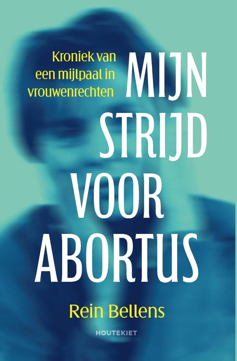 Abortusarts-pionier Rein Bellens: ‘Er worden nog altijd heel veel ...