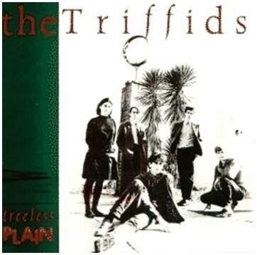 The Triffids - Treeless Plain; Beautiful Waste and Other Songs; The ...